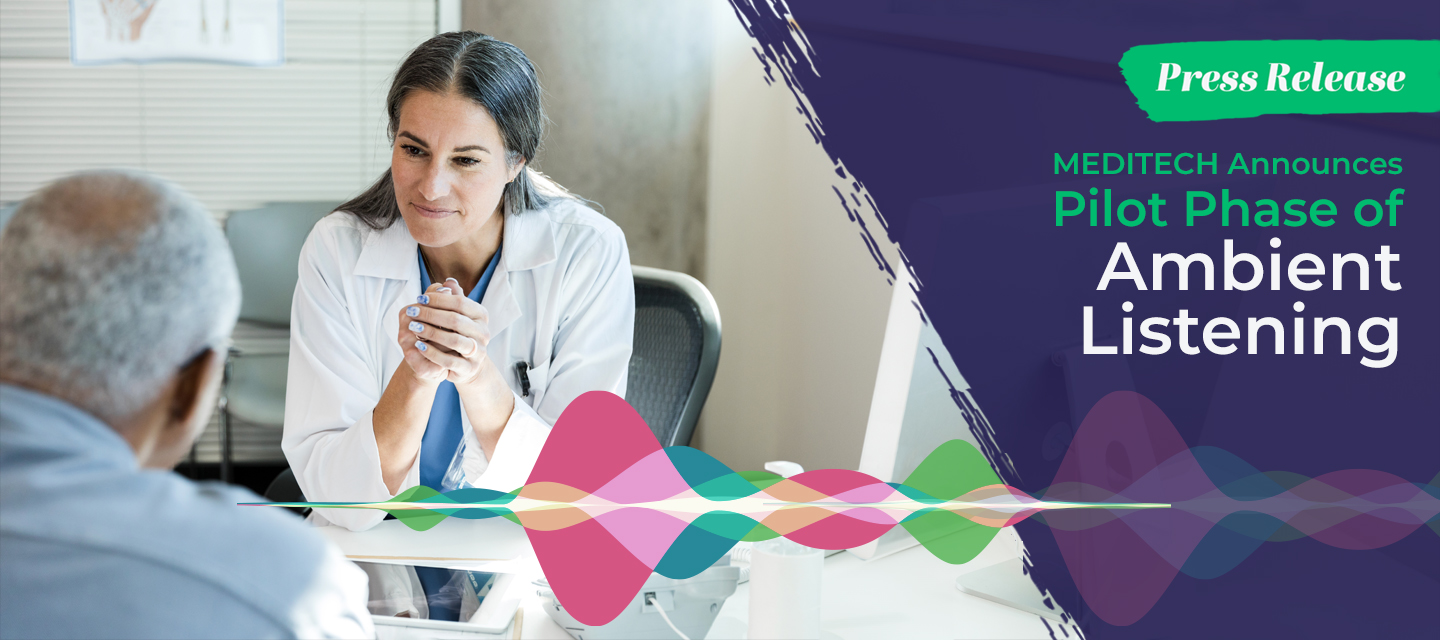MEDITECH integrates ambient listening into Expanse EHR | MEDITECH